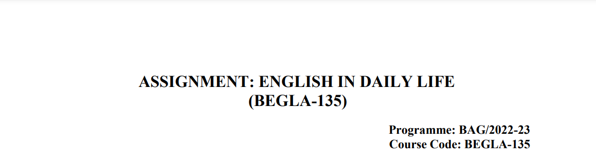BEGLA 135 Solved Assignment 2022-23 - IGNOU TUTOR